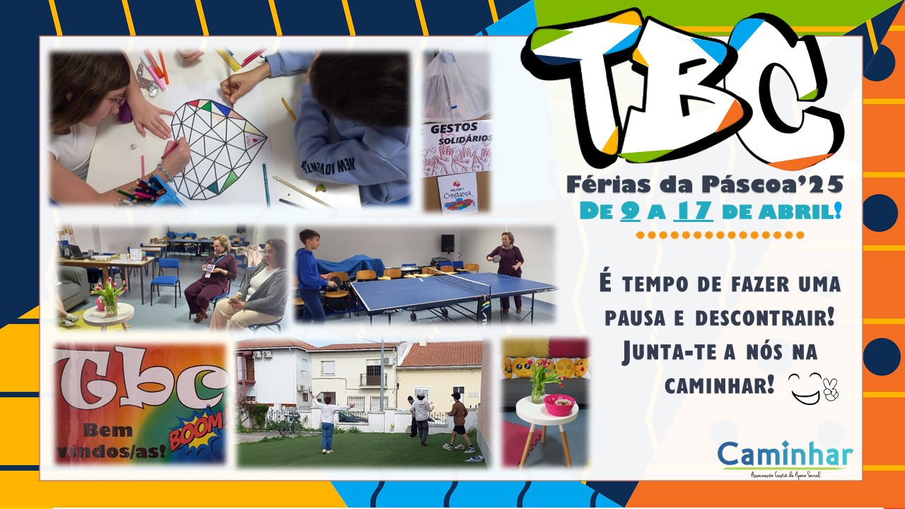 TBC - férias da Páscoa'25!🆒💯 - Caminhar - Associação Cristã de Apoio Social